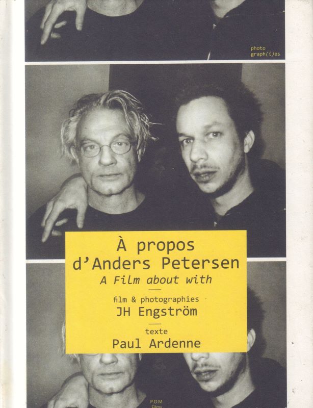 ENGSTROM, JH and Paul ARDENNE. A propos d' Anders Petersen. - Cult Jones